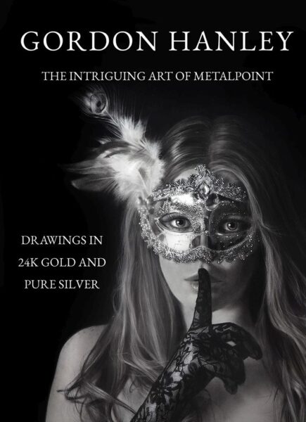 Gordon Hanley – The Intriguing Art of Metalpoint Book - Morpeth Gallery